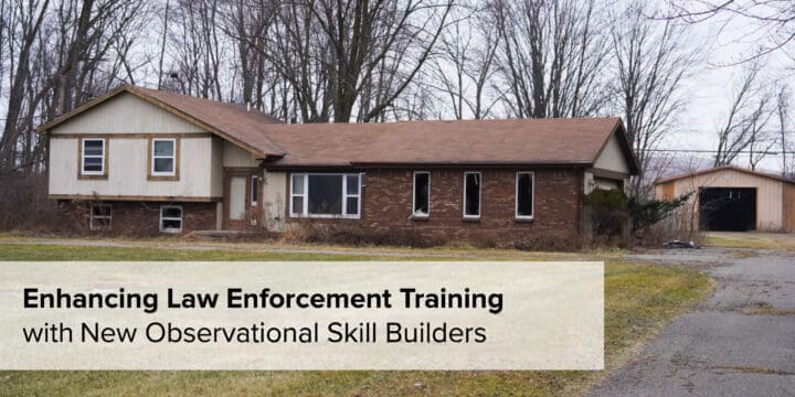 Enhancing Law Enforcement Training with Observational Skill Builders