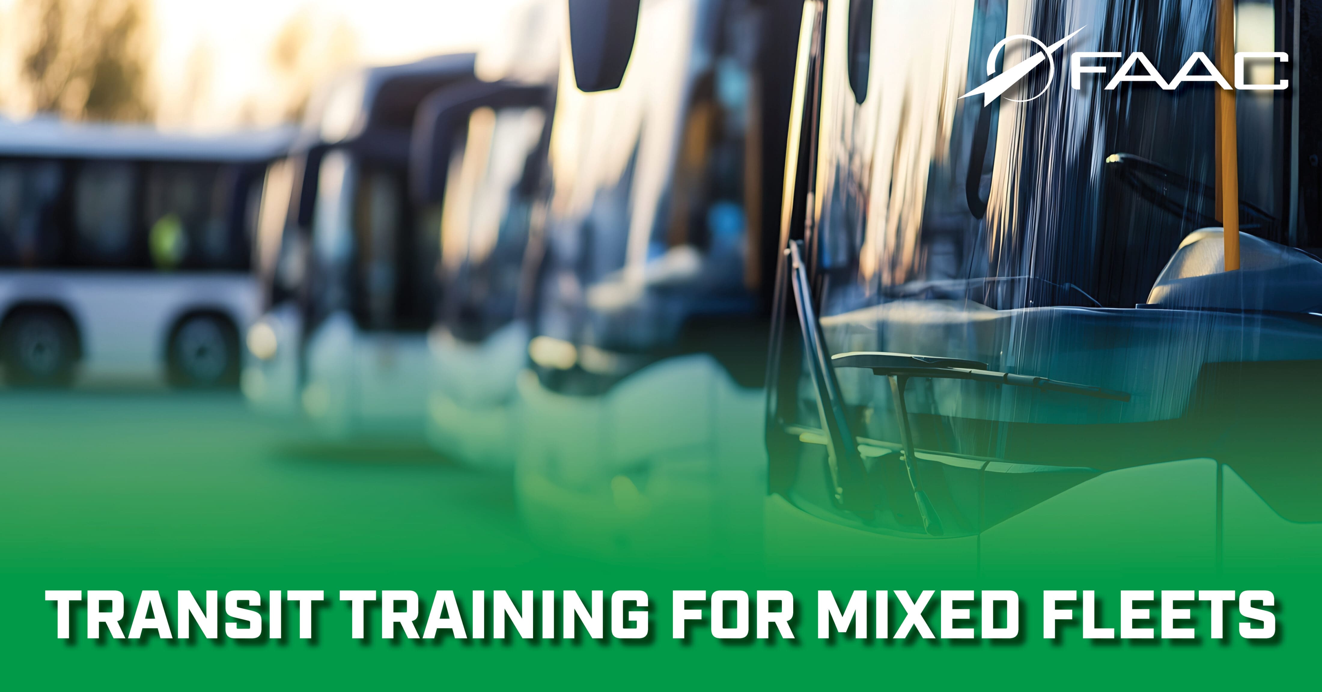 Transit Training for Mixed Fleets - FAAC